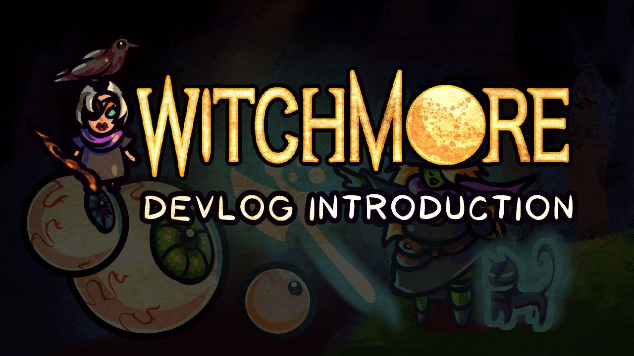 🦇 Witchmore devlog: Introduction