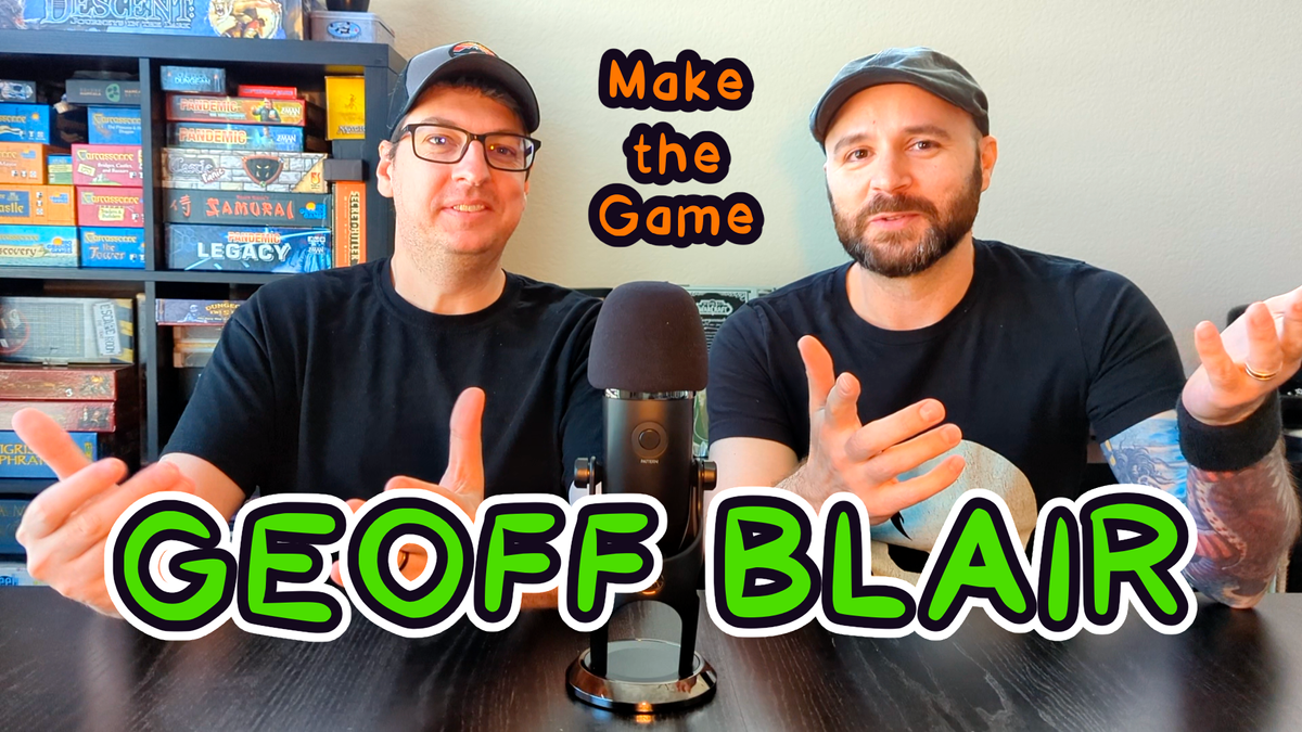 🎙 Make the Game with Geoff Blair
